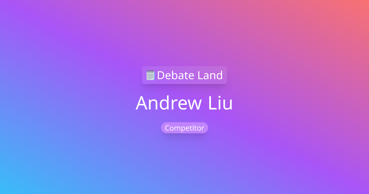 Debate Rankings | Andrew Liu