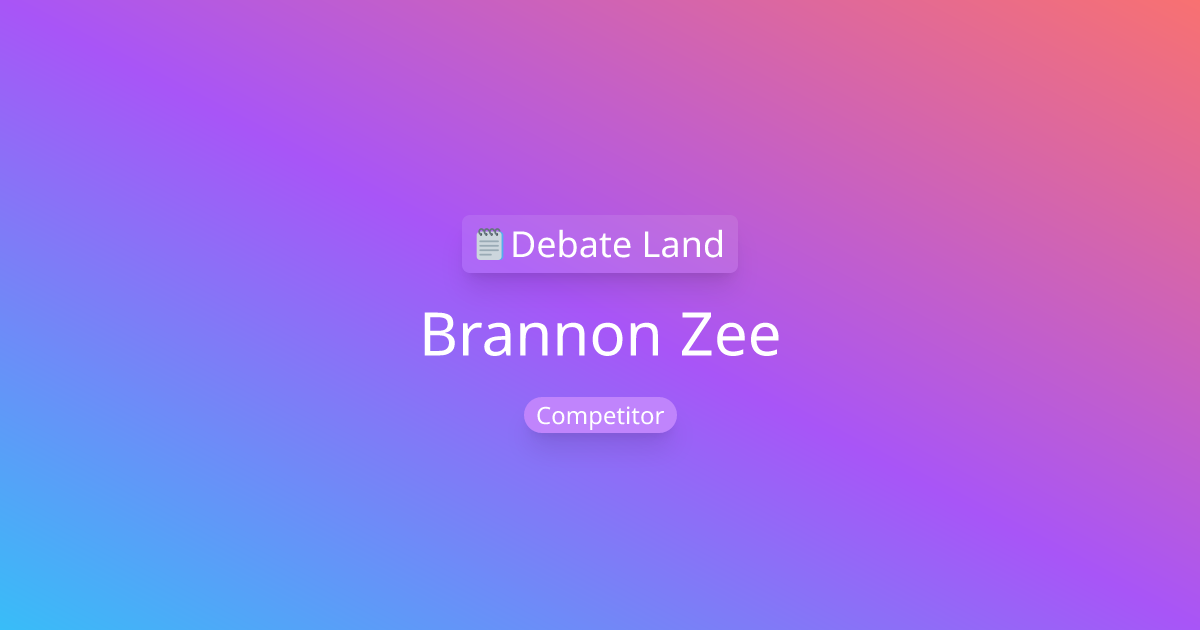 Debate Rankings | Brannon Zee