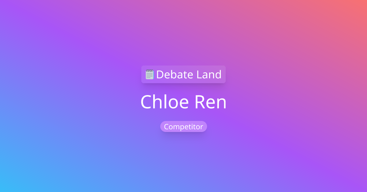 Debate Rankings | Chloe Ren