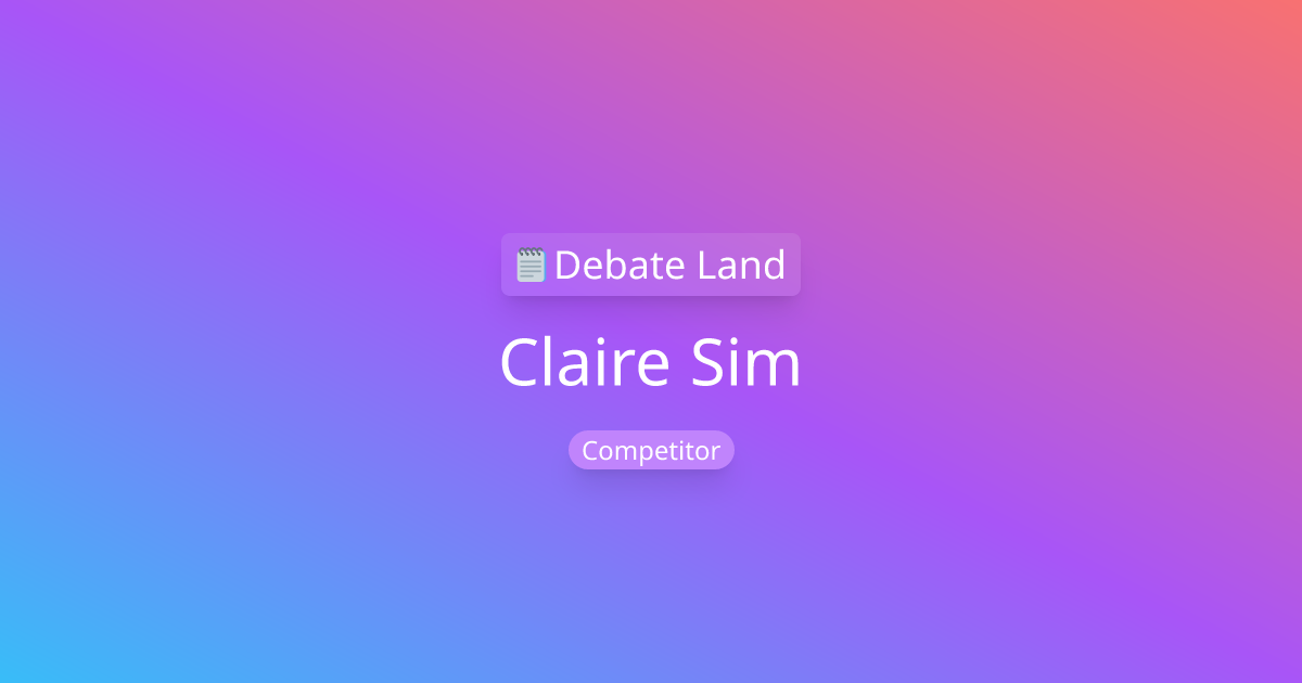 Debate Rankings | Claire Sim