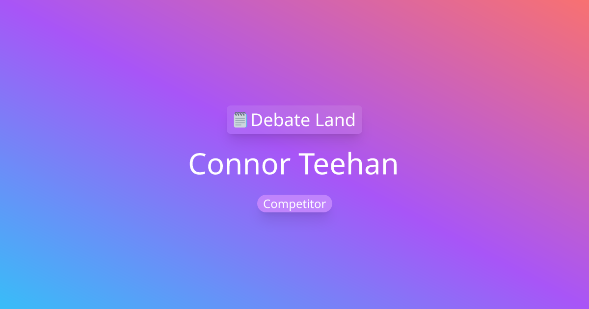 Debate Rankings | Connor Teehan
