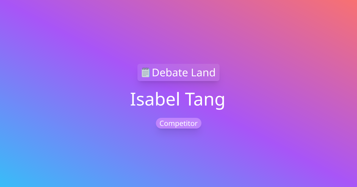 Debate Rankings | Isabel Tang
