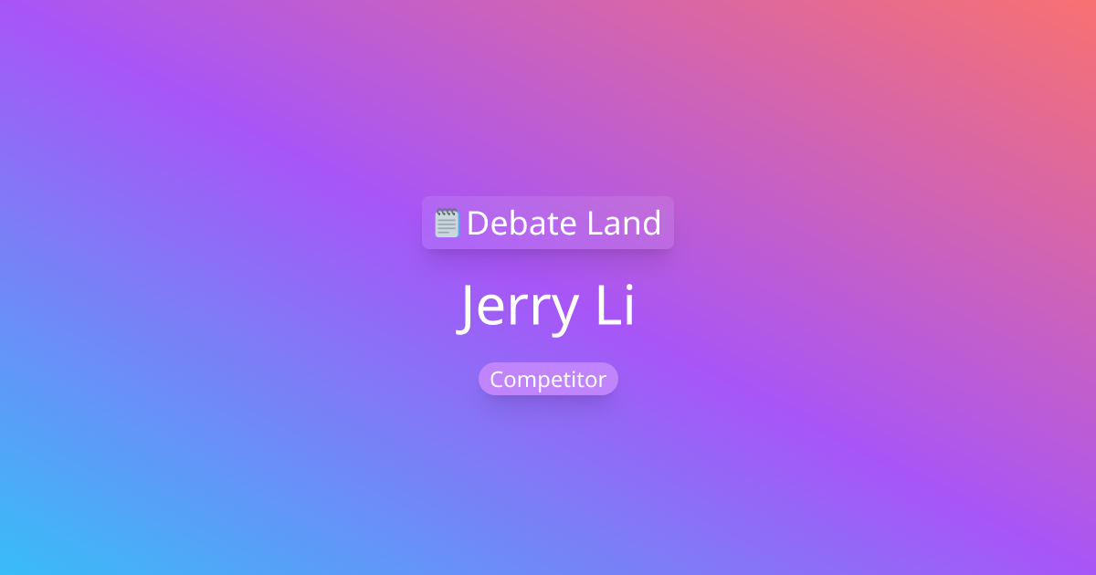 Debate Rankings | Jerry Li