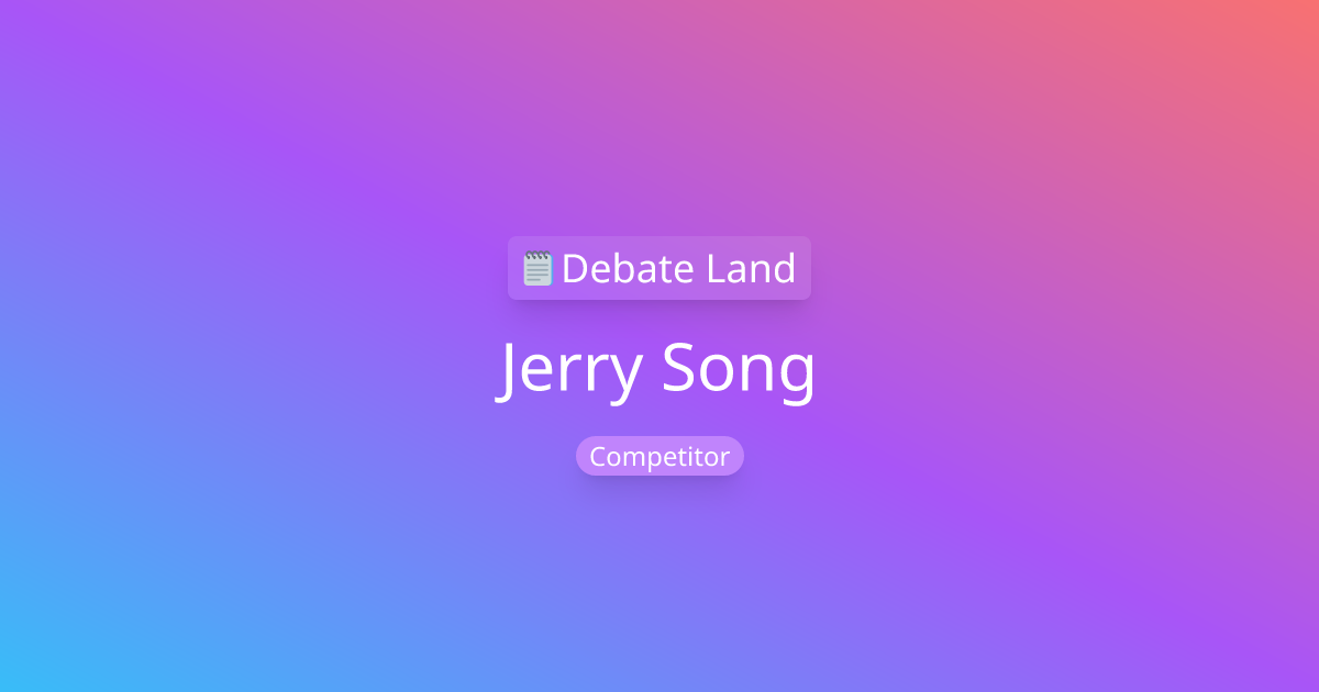 Debate Rankings | Jerry Song