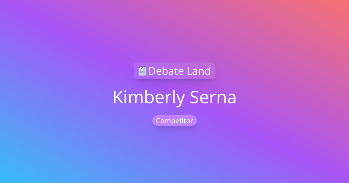 Debate Rankings | Kimberly Serna